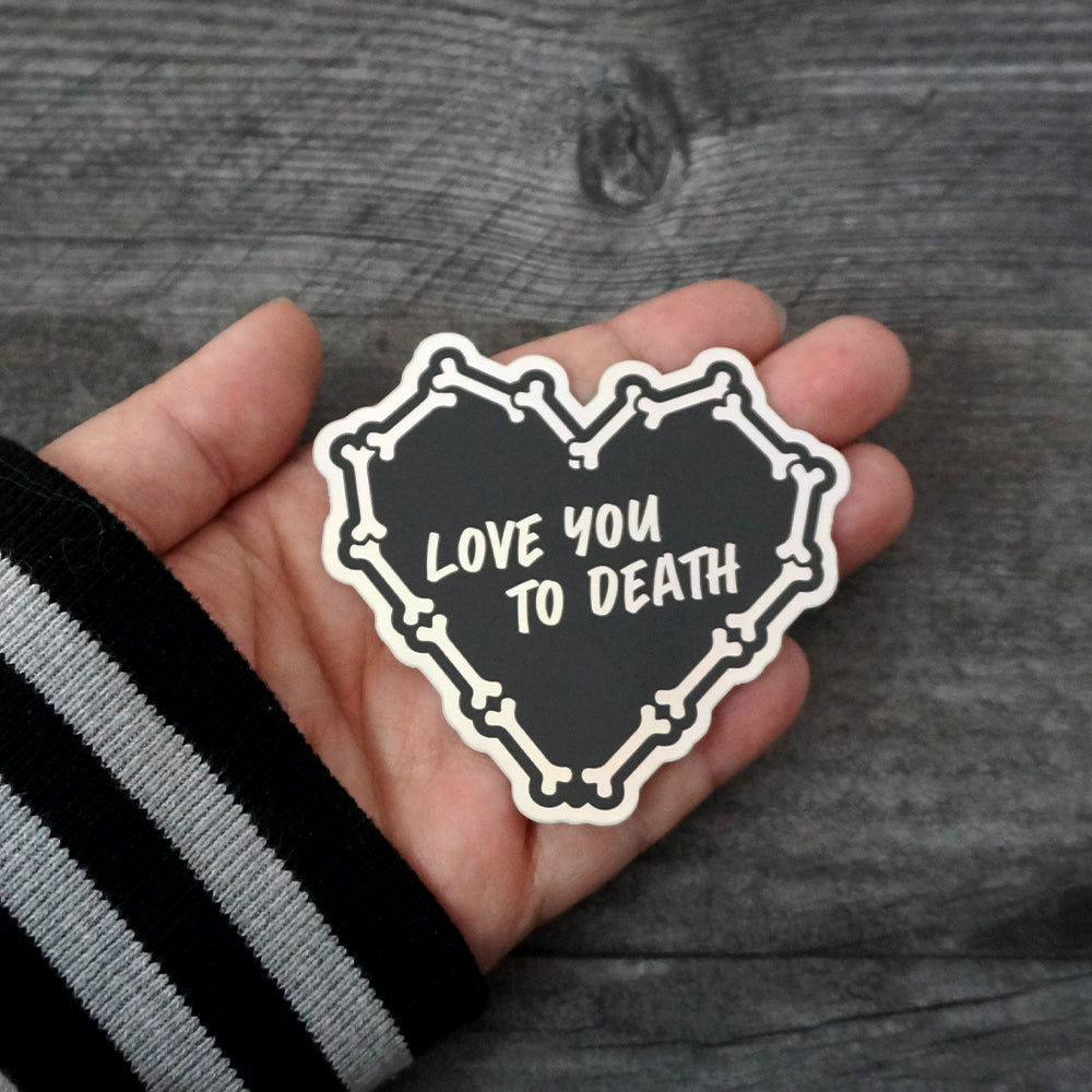 Love You To Death - Holographic Sticker – Monster Kitty Society